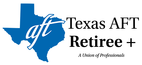 Texas AFT :Retiree Membership - Texas AFT Texas AFT :Retiree Membership - Texas AFT