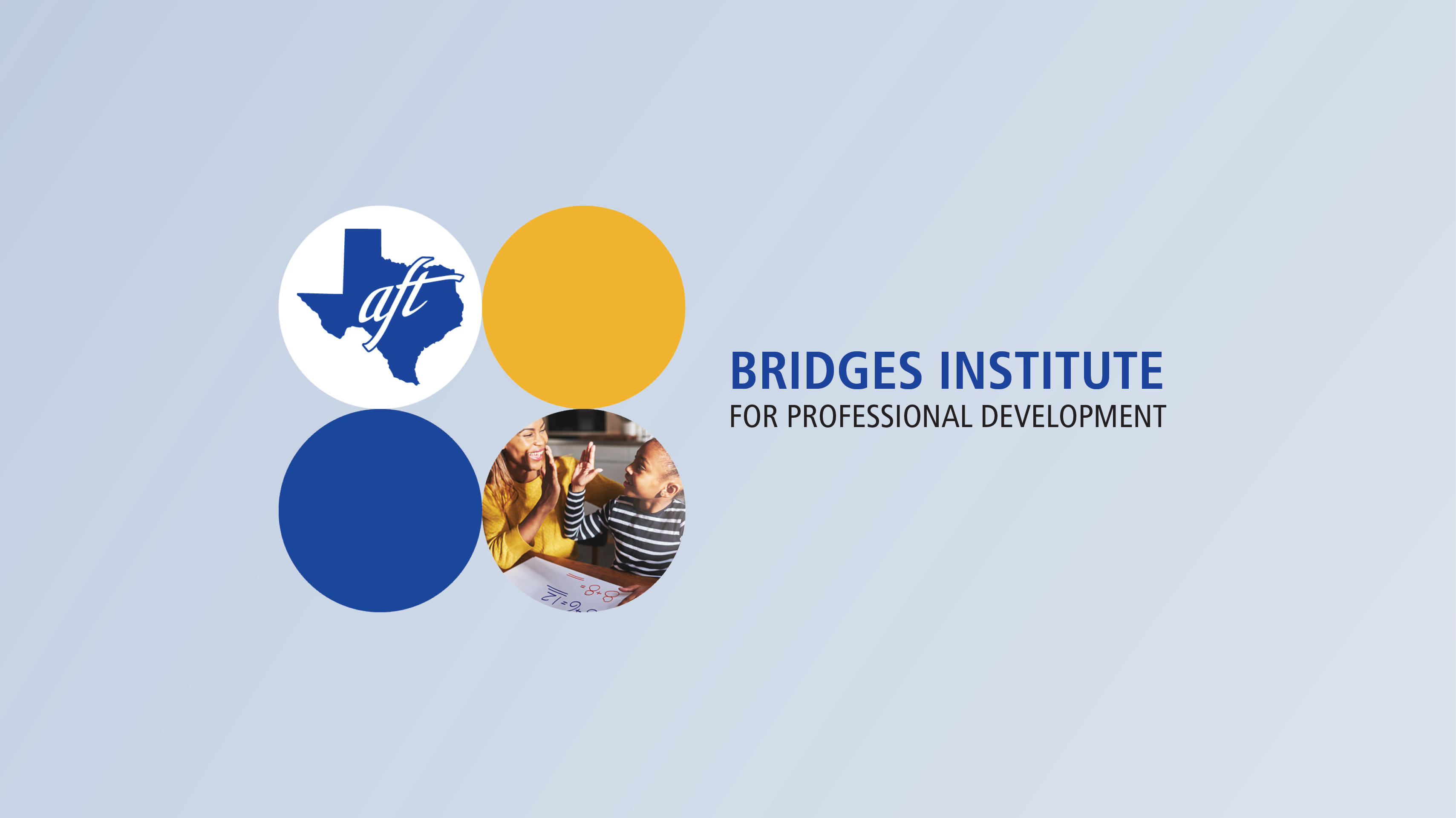 Texas AFT :Bridges Institute ‣ Texas AFT
