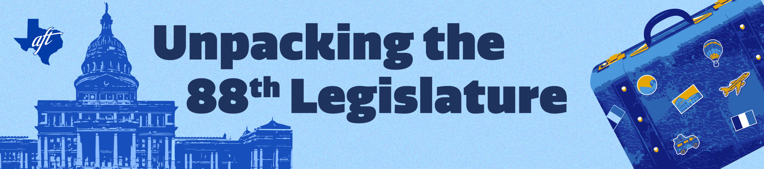 Texas AFT :Unpacking the 88th Legislature ‣ Texas AFT